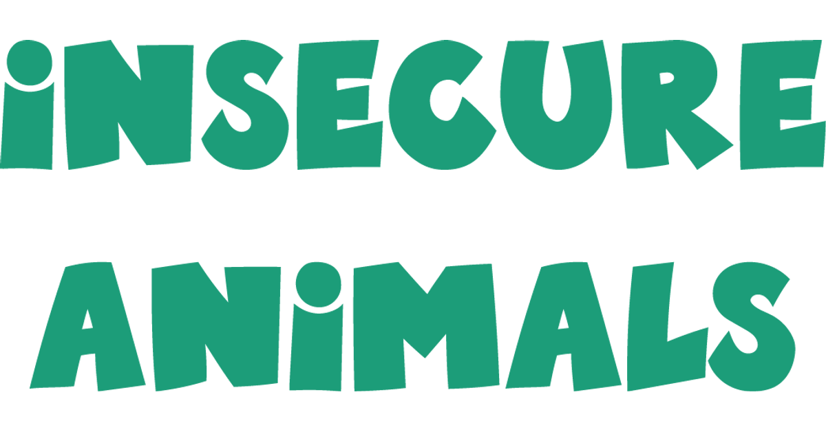 iNSECURE ANiMALS – Insecure Animals